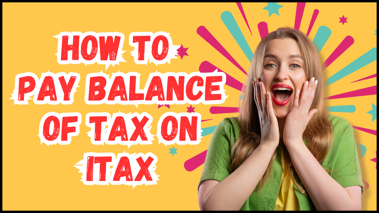 How To Pay Balance of Tax on iTax (Step-by-Step Guide)