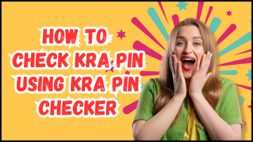 How To Check KRA PIN using KRA PIN Checker (Step-by-Step Guide)